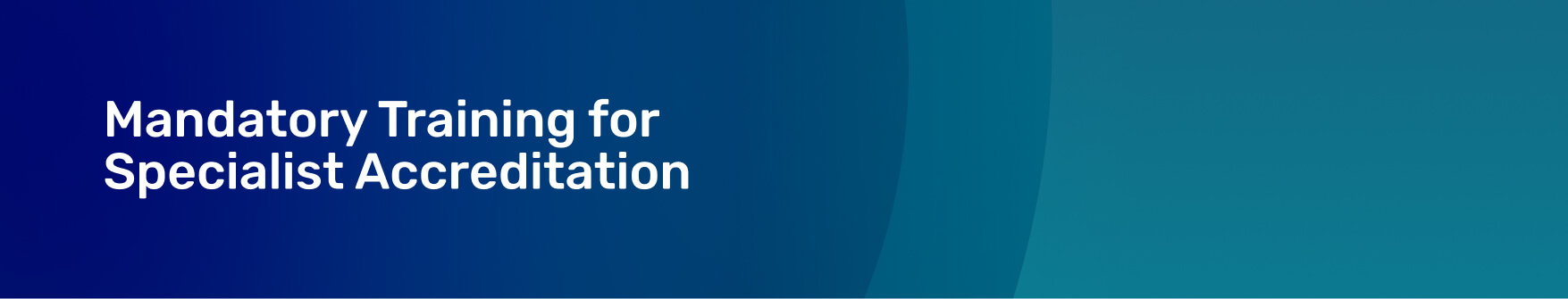 Mandatory Training for Specialist Accreditation :: Healthscope Corporate